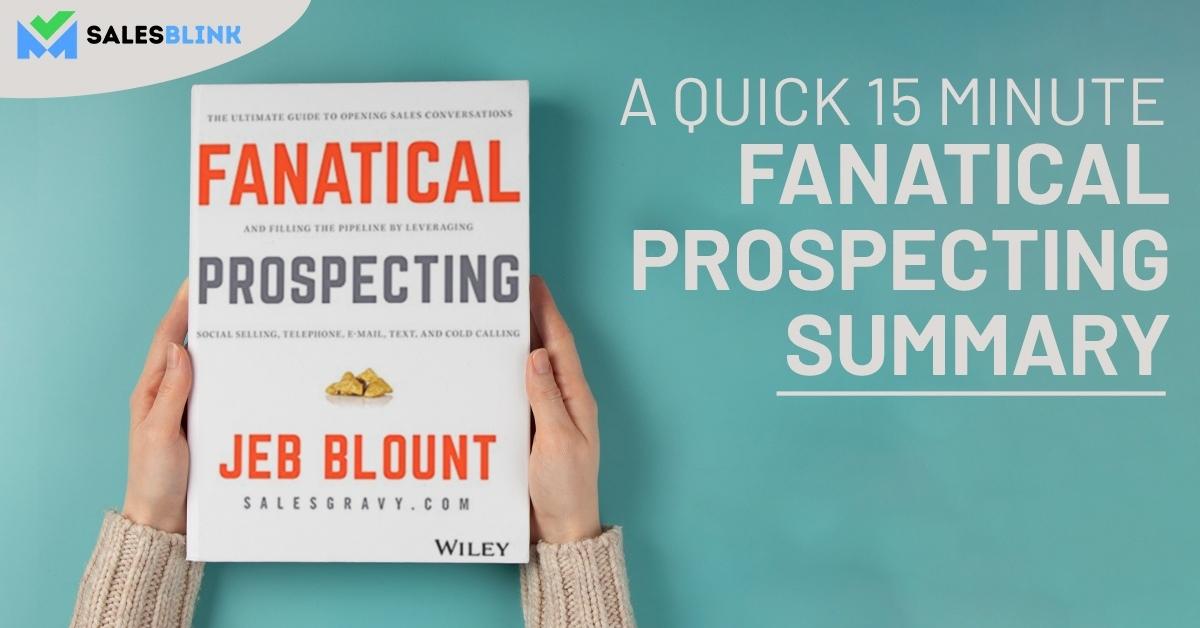 A Quick 15 Minute Fanatical Prospecting Summary in 2022