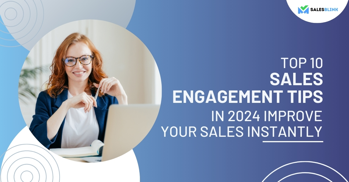 Top 10 Sales Engagement Tips To Increase Your Sales