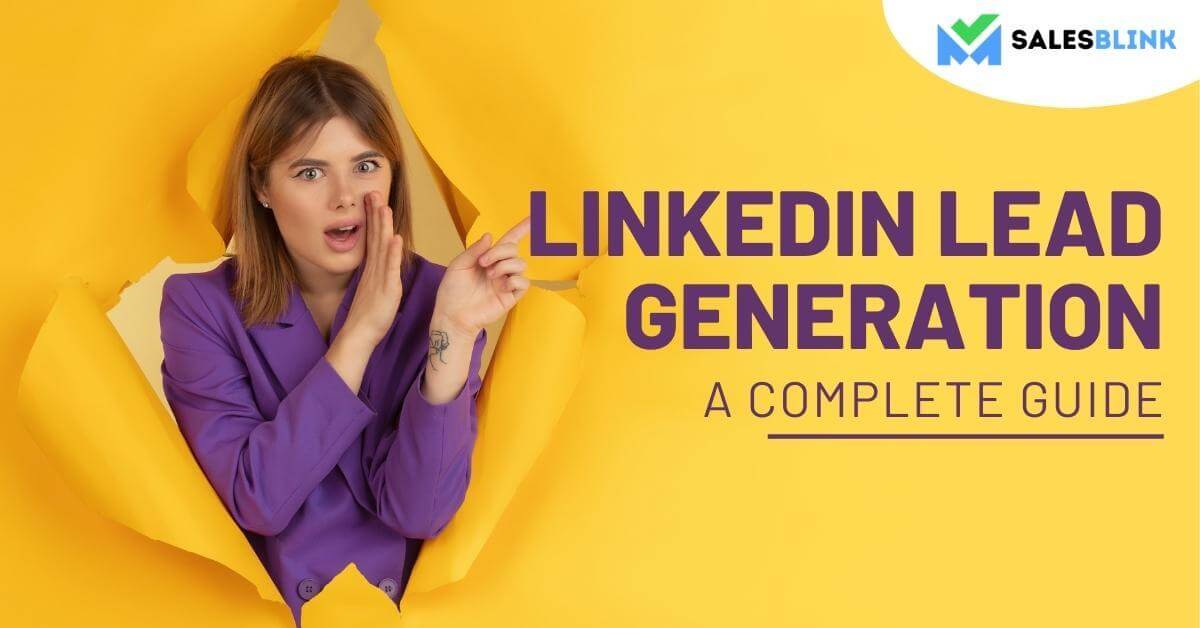 LinkedIn Lead Generation : A Complete Guide For 2022