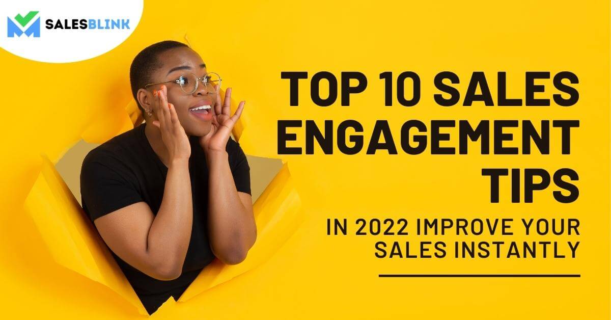 Top 10 Sales Engagement Tips To Increase Your Sales