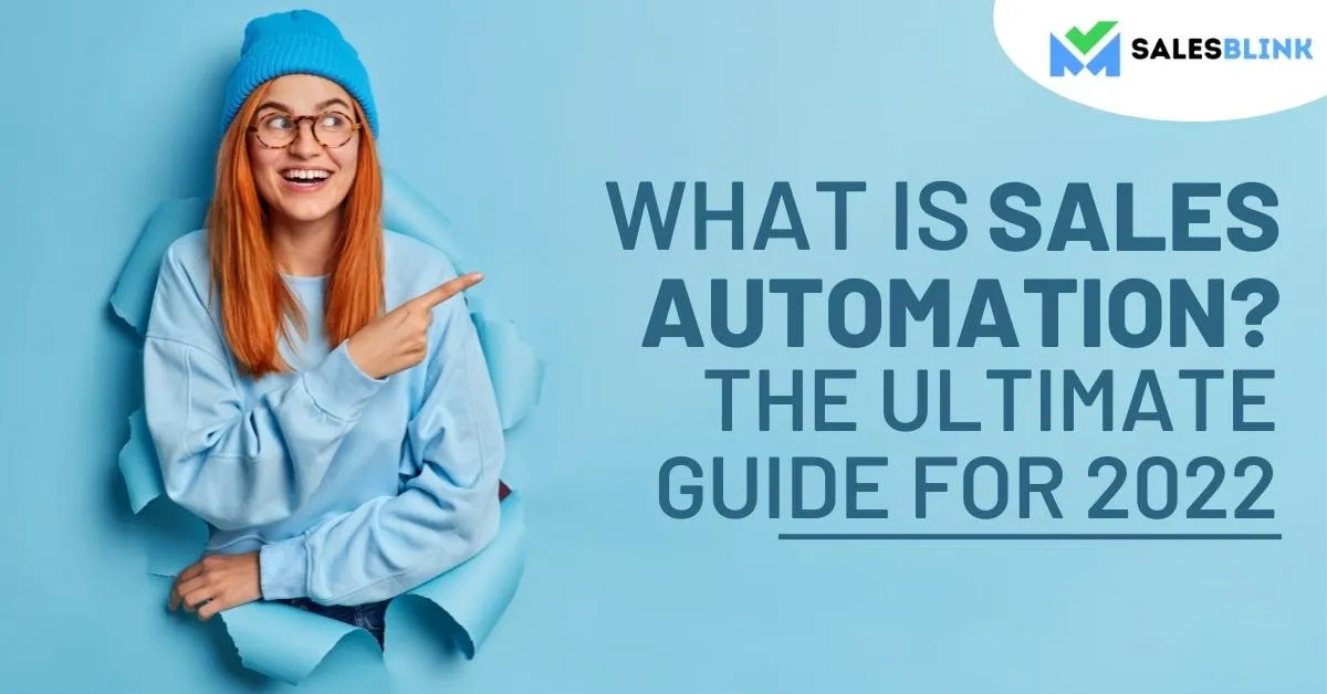 What Is Sales Automation? - The Ultimate Guide For 2023