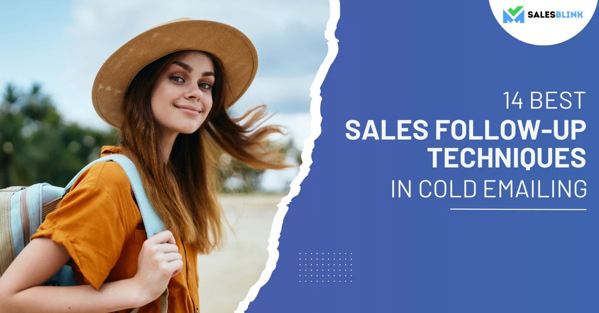 14 Ultimate Sales Follow-Up Techniques in Cold Emailing