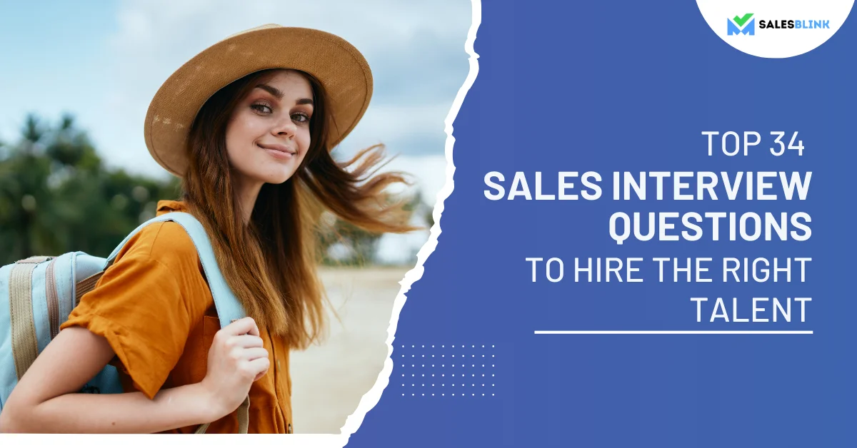 34 Top Sales Interview Questions To Hire The Right Talent