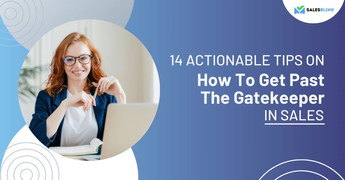 14 Ultimate Tips On How To Get Past The Gatekeeper In Sales